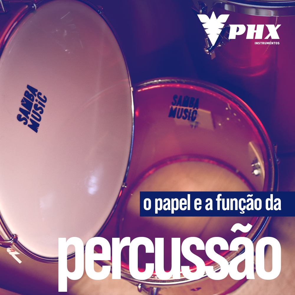 O papel da percussão na música - PHX Instrumentos